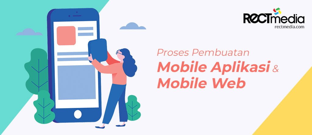 Apa Perbedaan Mobile Aplikasi Dan Mobile Web - PT Rect Media Komputindo
