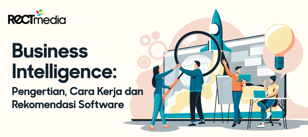 Business Intelligence: Pengertian, Cara Kerja dan Rekomendasi Software ...