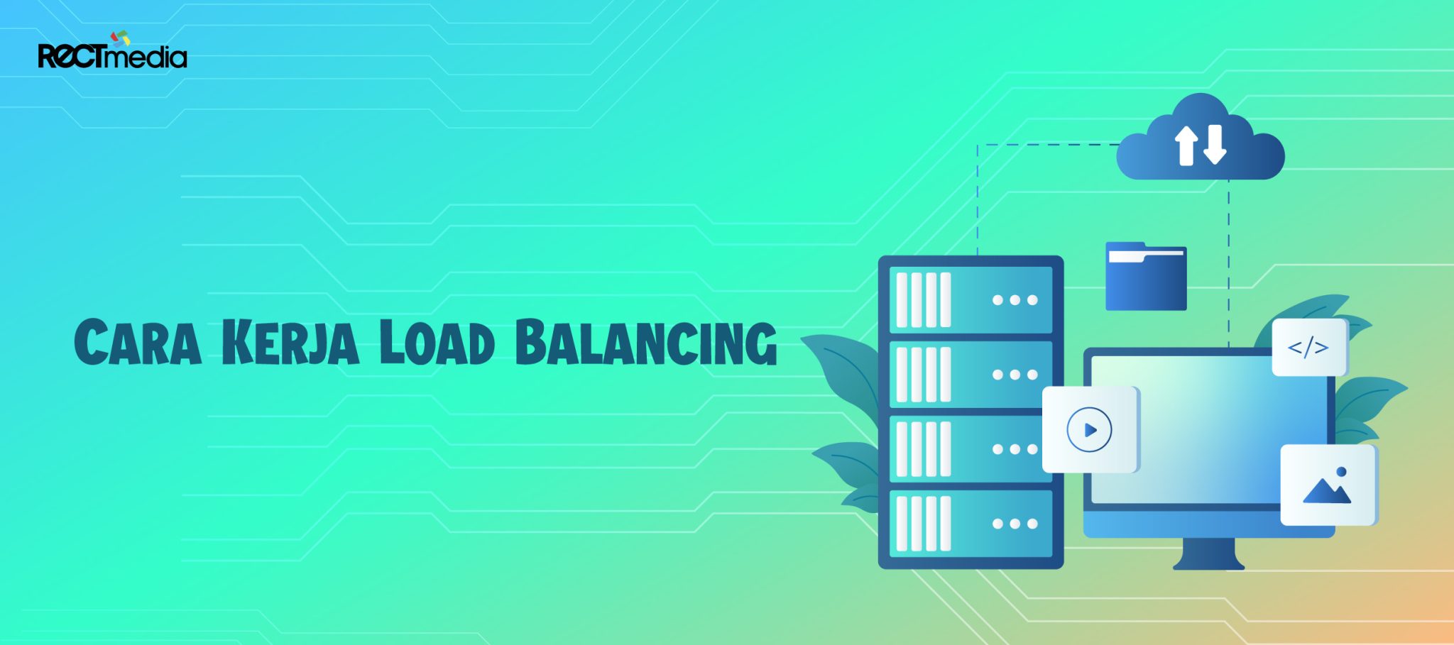 Pentingnya Load Balancing Untuk Menjaga Performa Server - PT Rect Media ...