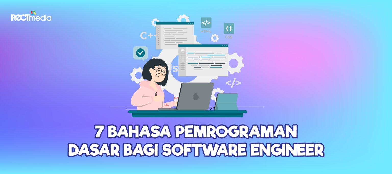 7 Contoh Bahasa Pemrograman Dasar Bagi Software Engineer - PT Rect ...
