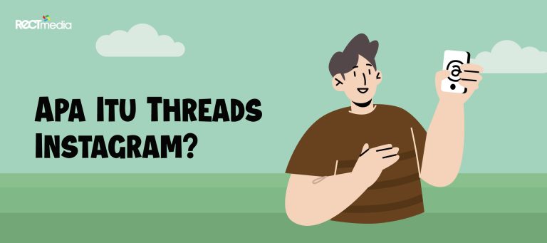 Kenali Threads Instagram: Cara Membuat Serta Fiturnya! - PT Rect Media Komputindo