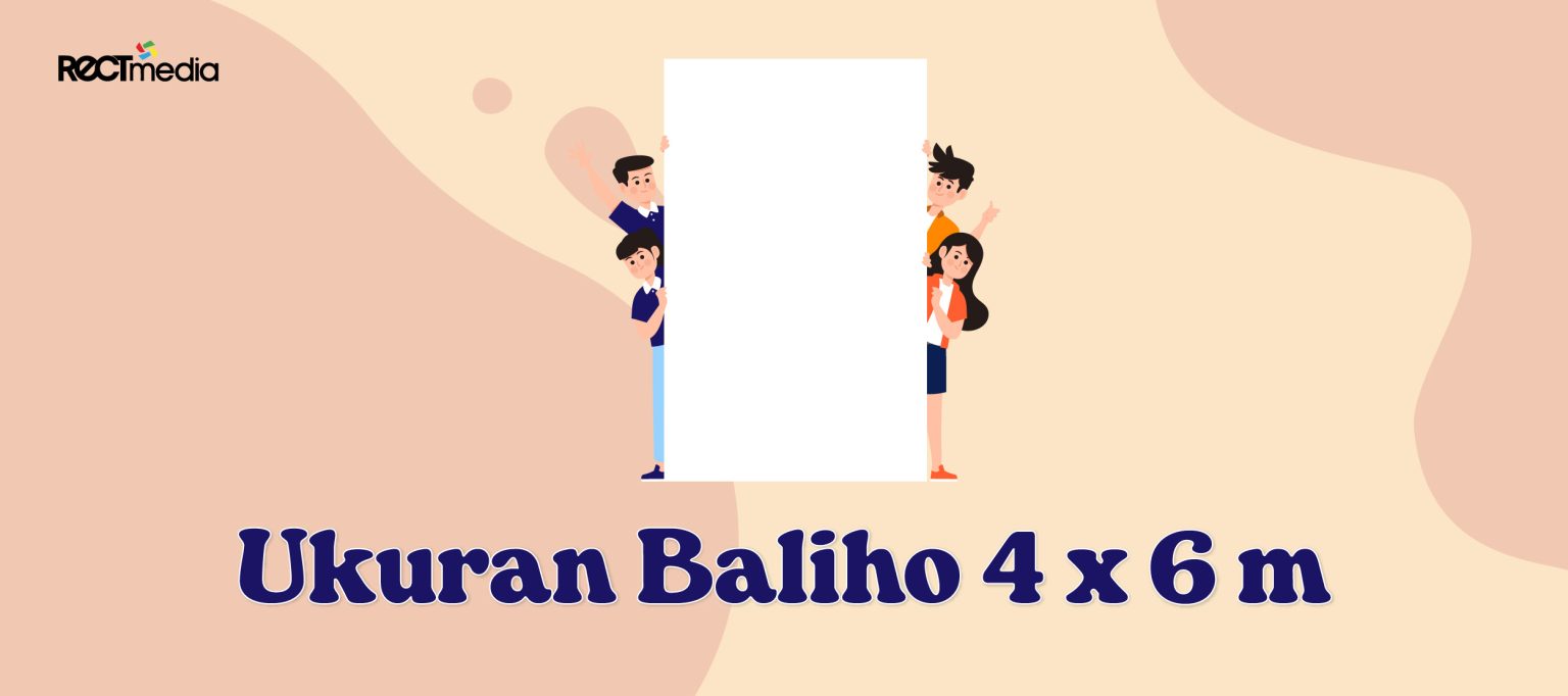 10 Macam Ukuran Baliho Standar di Masyarakat - PT Rect Media Komputindo